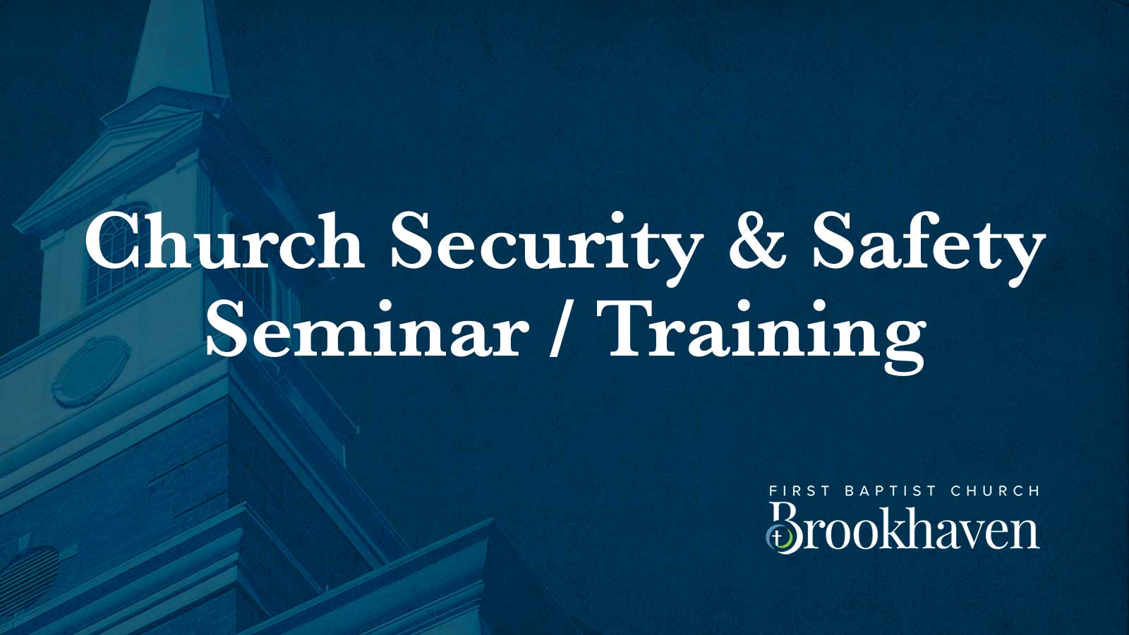 Church Security & Safety - First Baptist Church Brookhaven